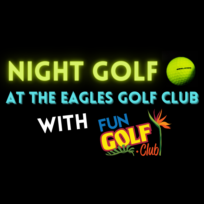 Night Golf - Eagles Golf